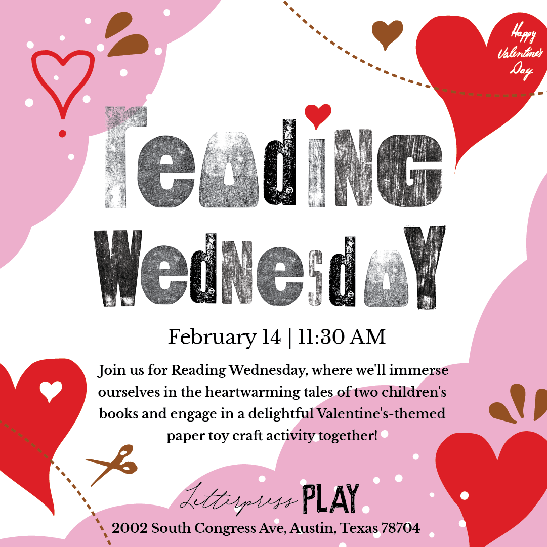 Valentine's Day Reading Wednesday Storytime – Letterpress PLAY